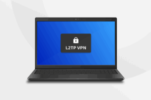What Is an L2TP VPN and Is It Still Safe to Use in 2025?
